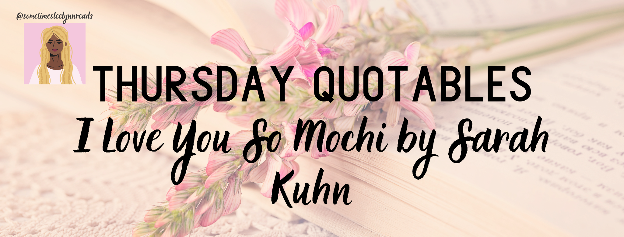 Thursday Quotables | I Love You So Mochi by Sarah Kuhn – Sometimes ...